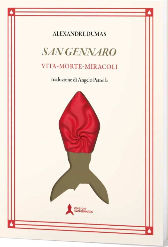 Torna il San Gennaro di Dumas, tradotto da Angelo Petrella - ilNapolista